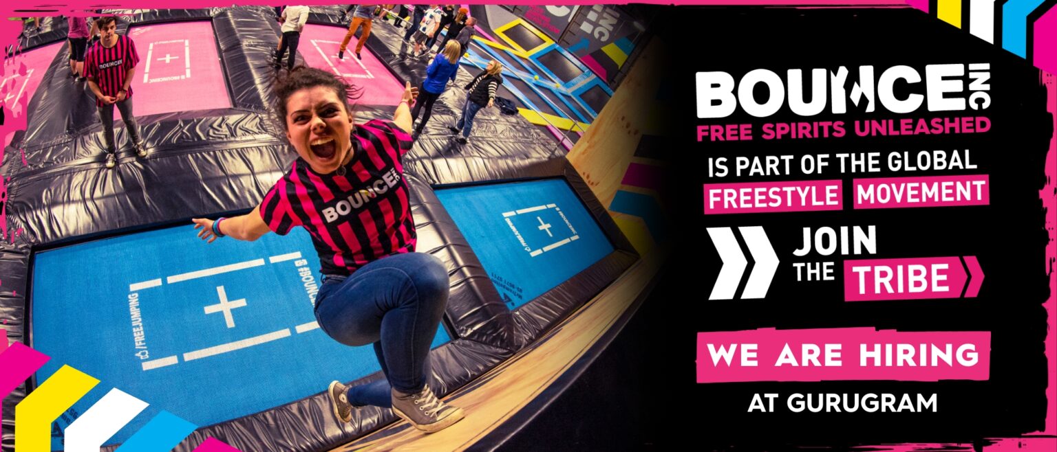 We Are Hiring | Join the BOUNCE Tribe at Gurugram